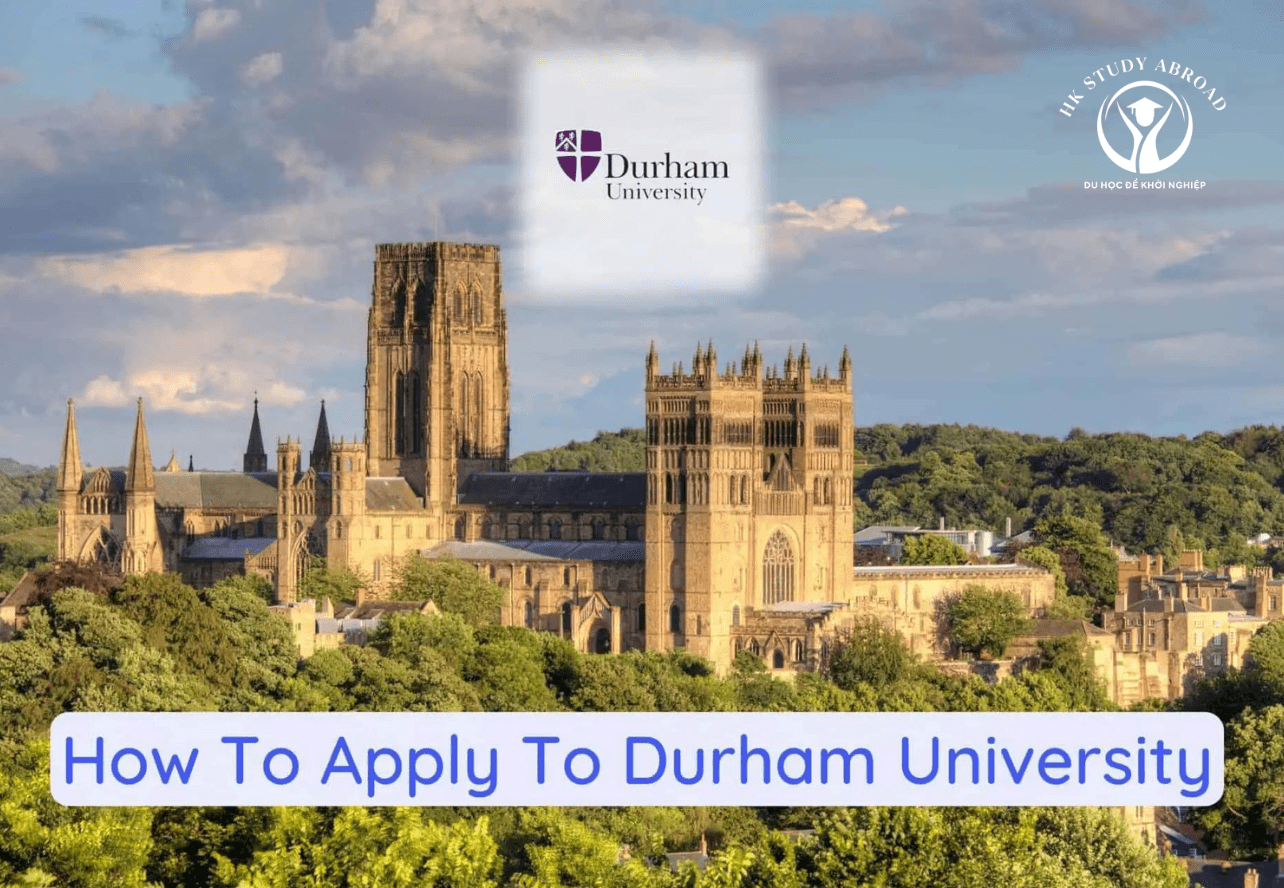 DU HỌC ANH QUỐC: TRƯỜNG ĐẠI HỌC DURHAM - Study Abroad - Du Học Để Khởi Nghiệp